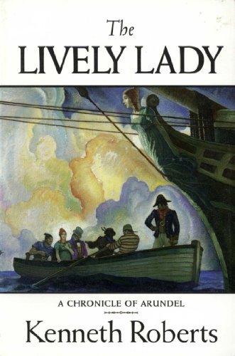 The Lively Lady (Chronicles of Arundel Book 2) by Kenneth Roberts ...