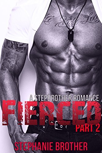 Fierced (Stepbrother Raider, #2) by Stephanie Brother | Goodreads