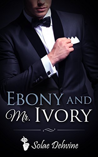 Ebony and Mr. Ivory by Solae Dehvine | Goodreads