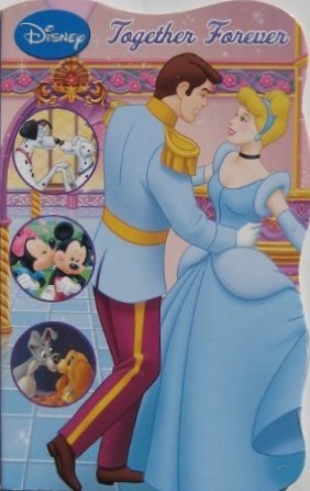 Disney Together Forever by Walt Disney Company | Goodreads