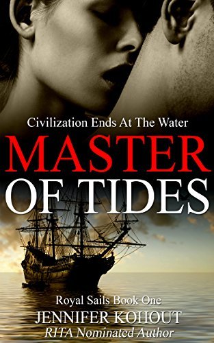 Master Of Tides (Royal Sails) by Jennifer Kohout | Goodreads