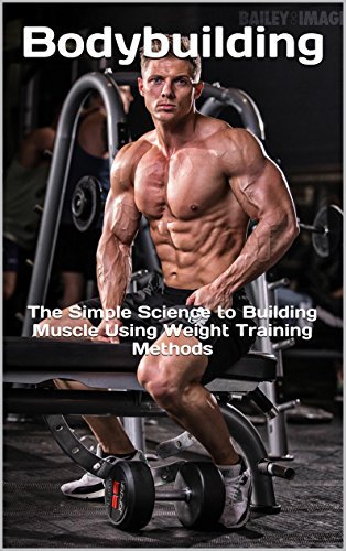 The Bodybuilding Training Guide: Strength Training / The Simple Science ...