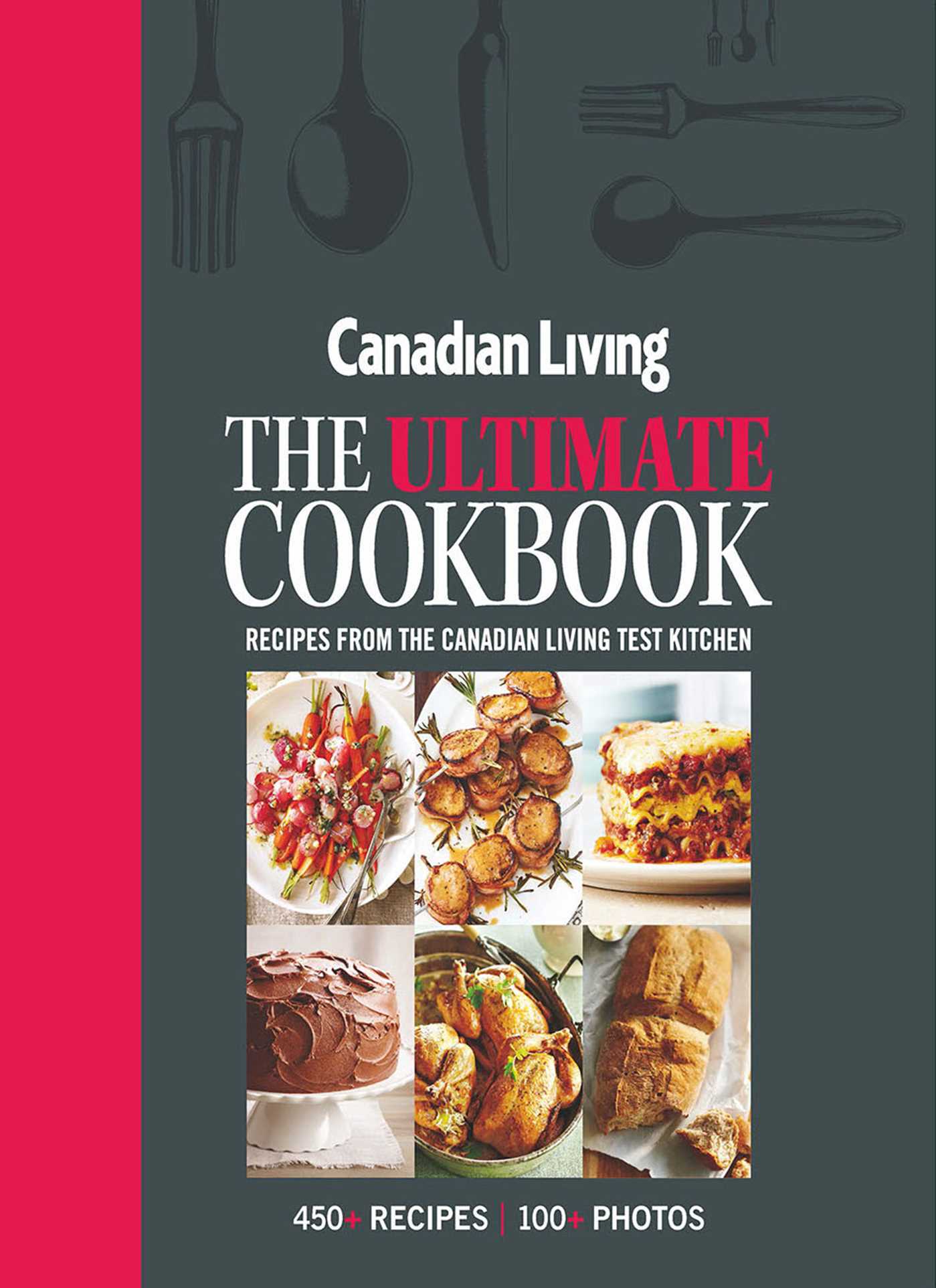 Canadian Living: The Ultimate Cookbook by Canadian Living Test Kitchen ...