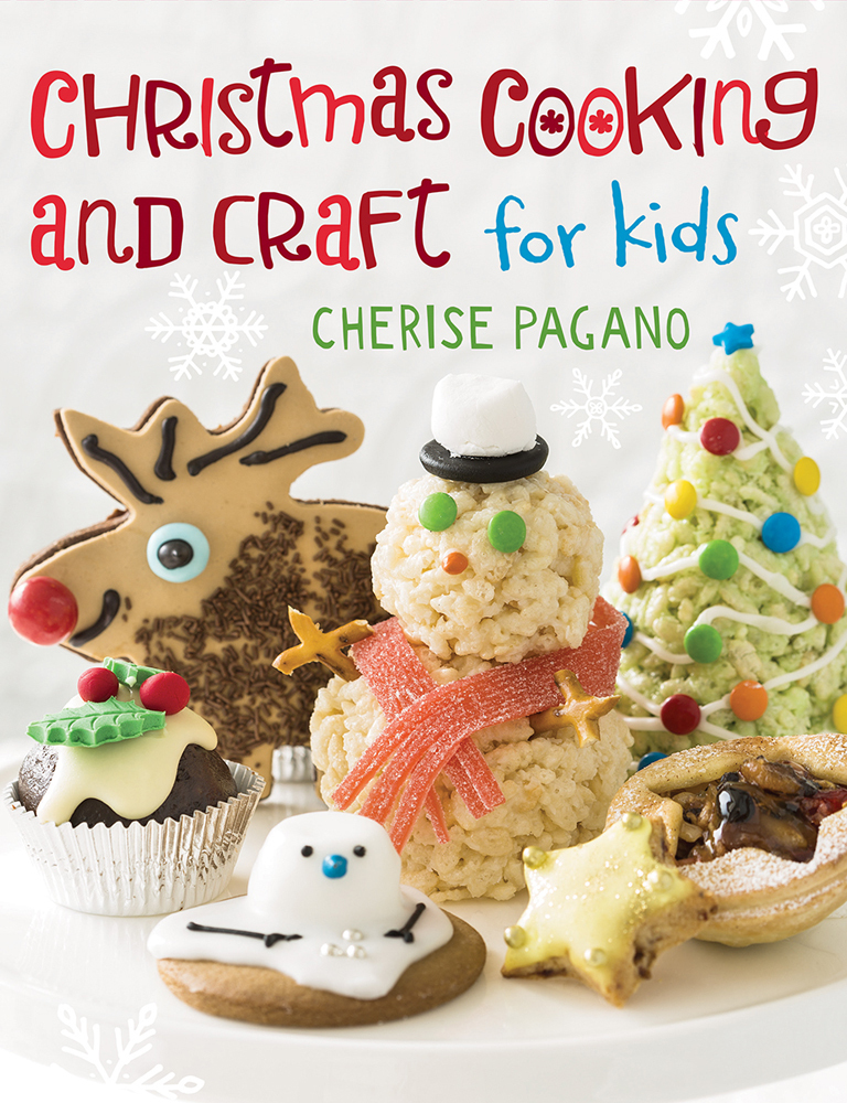 Christmas Cooking and Craft for Kids by Cherise Pagano | Goodreads