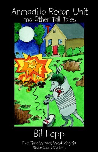 Armadillo Recon Unit and Other Tall Tales by Bil Lepp | Goodreads