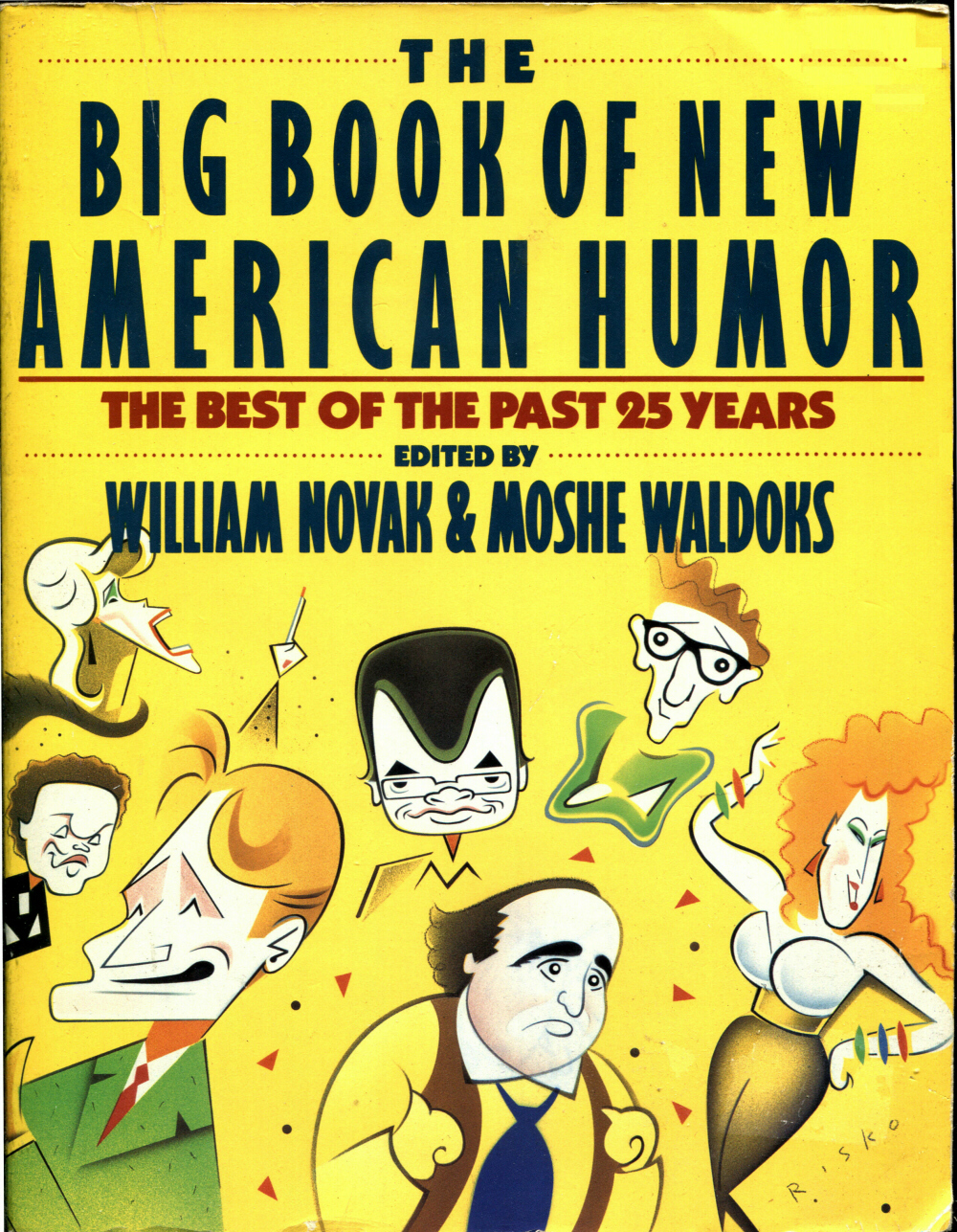 The Big Book of New American Humor: The Best of the Past 25 Years by ...