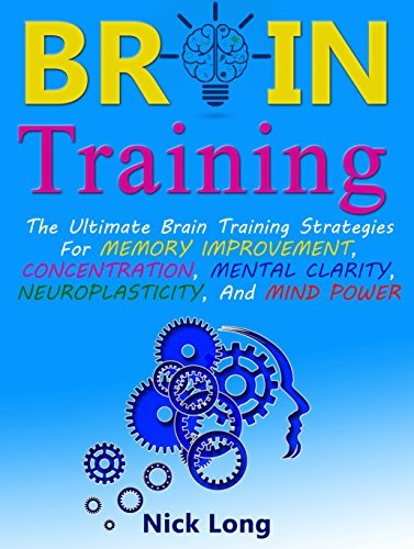 Brain Training: The Ultimate Brain Training Strategies For Memory ...