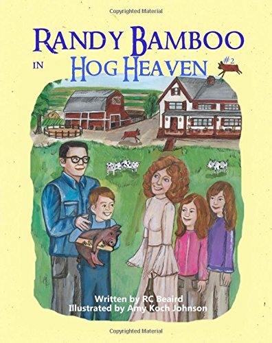 Randy Bamboo in Hog Heaven (Randy Bamboo, #2) by R.C. Beaird | Goodreads