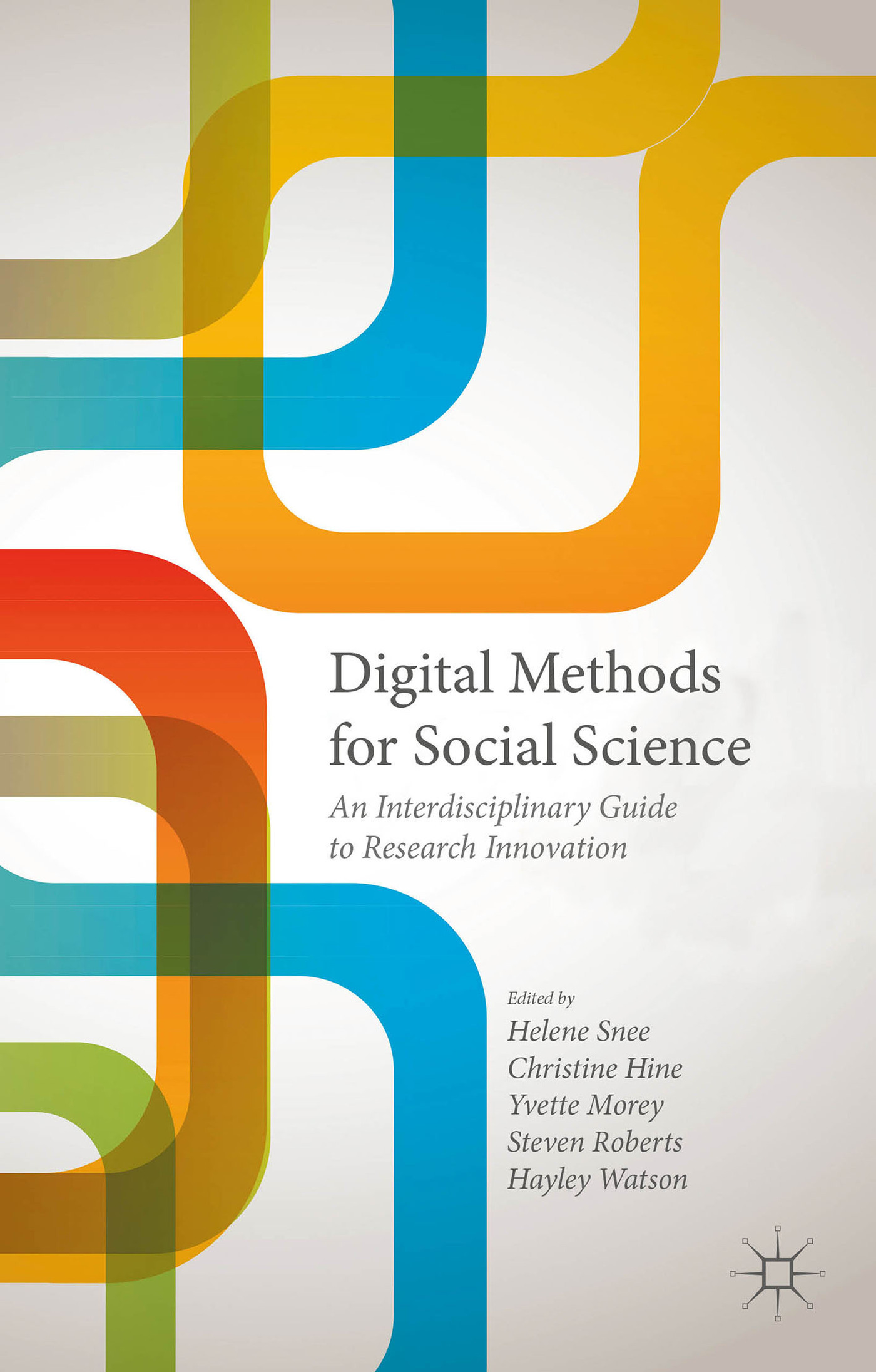 Digital Methods for Social Science: An Interdisciplinary Guide to ...