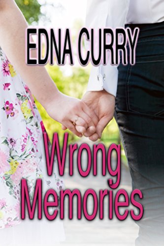 Wrong Memories (Minnesota Romance Novels Series) by Edna Curry | Goodreads