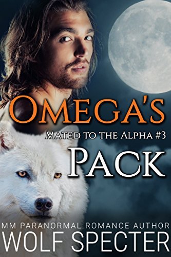 Omega's Pack (Mated to the Alpha, #3) by Rosa Swann | Goodreads