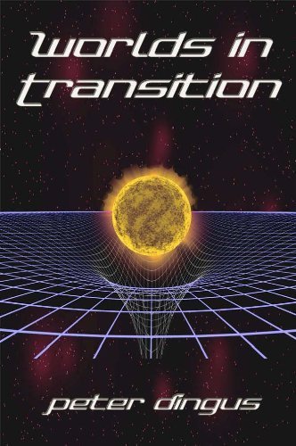 Worlds In Transition by Peter Dingus | Goodreads