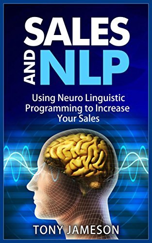 Sales and NLP - Using Neuro Linguistic Programming to Increase Your ...