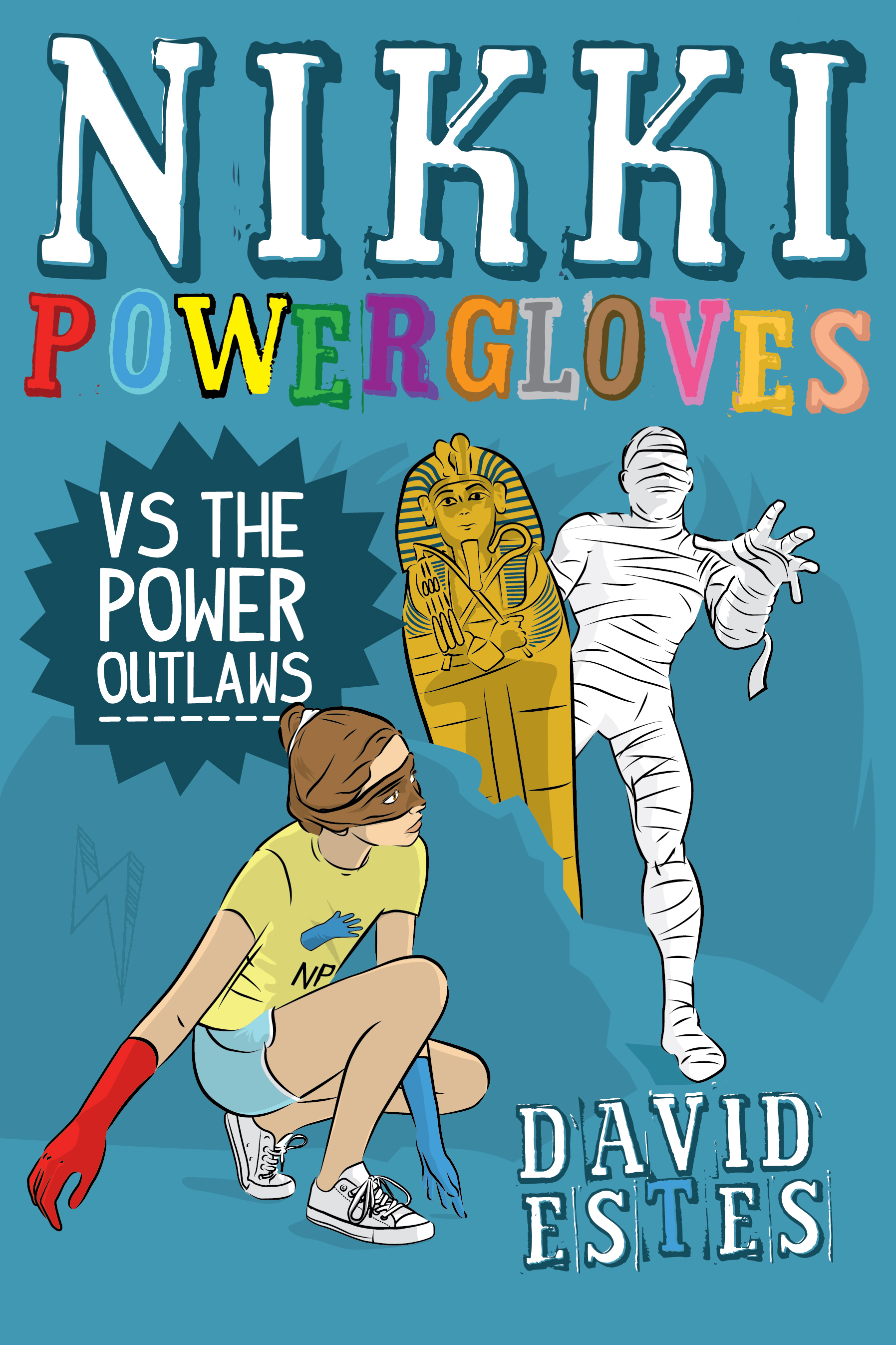 Nikki Powergloves vs. the Power Outlaws by David Estes | Goodreads