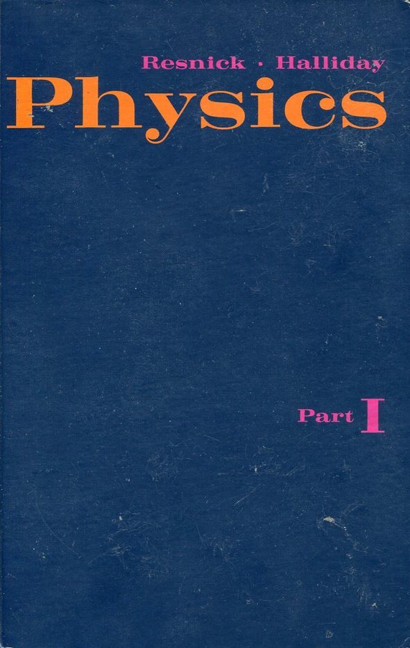 Physics, Part I by Robert Resnick | Goodreads