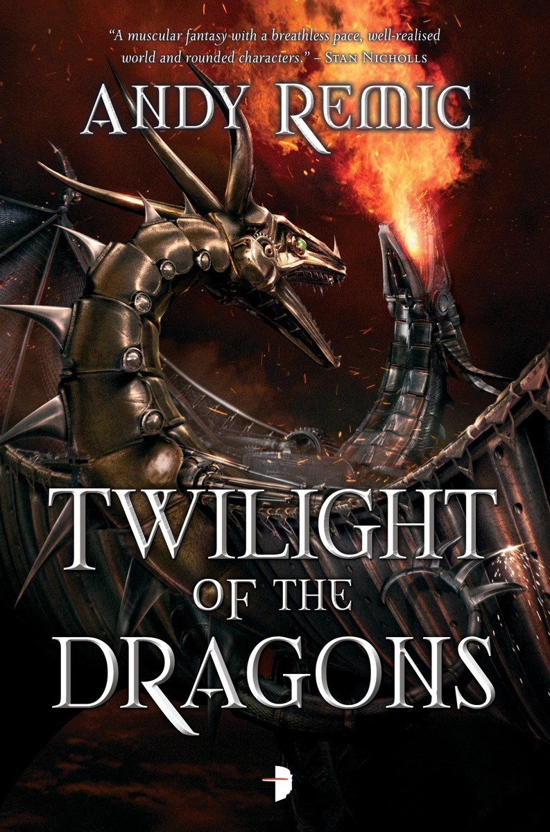 Twilight of the Dragons (The Blood Dragon Empire, #2) by Andy Remic ...