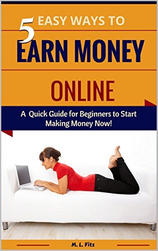 5 Easy Ways to Earn Money Online: A Quick Guide for Beginners to Start ...