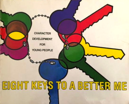 Eight Keys to a Better Me: Character Development for Young People by ...