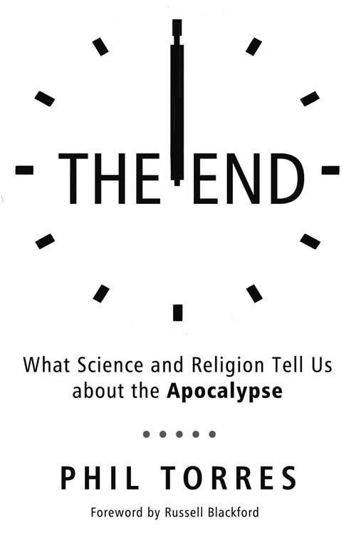 The End: What Science and Religion Tell Us about the Apocalypse by ...