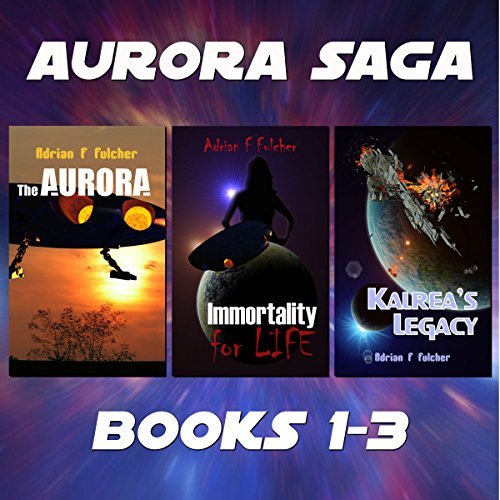 Aurora Saga Books 1-3 by Adrian Fulcher | Goodreads
