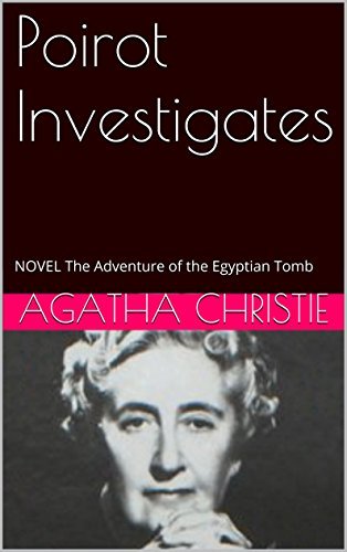 Poirot Investigates: NOVEL The Adventure of the Egyptian Tomb by Agatha ...
