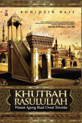Khutbah Rasulullah by Rohidzir Rais | Goodreads