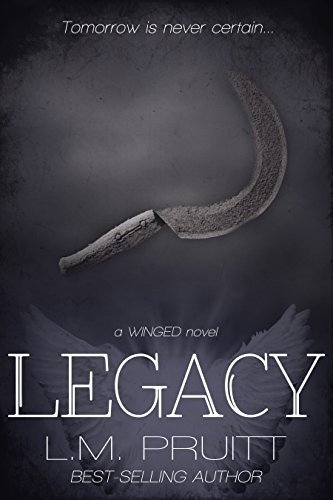 Legacy (Winged Book 10) by L.M. Pruitt | Goodreads