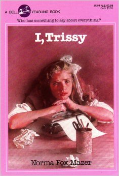 I, Trissy by Norma Fox Mazer | Goodreads