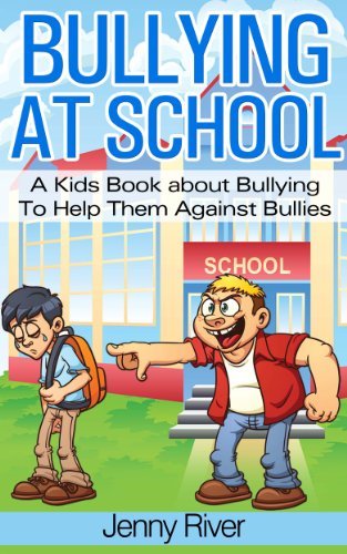 Bullying At School - A Kids Book about Bullying To Help Them Against ...