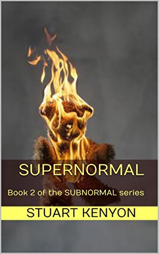Supernormal (Subnormal, #2) by Stuart Kenyon | Goodreads