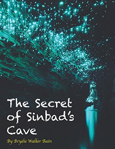 The Secret of Sinbad's Cave by Brydie Walker Bain | Goodreads