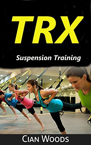 Ultimate TRX Training: TRX Suspension Bodyweight Training, Beginner ...