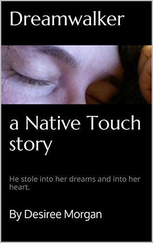 Dreamwalker: He stole into her dreams and into her heart. by By Desiree ...