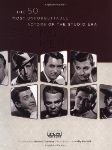 Leading Men: The 50 Most Unforgettable Actors of the Studio Era by ...