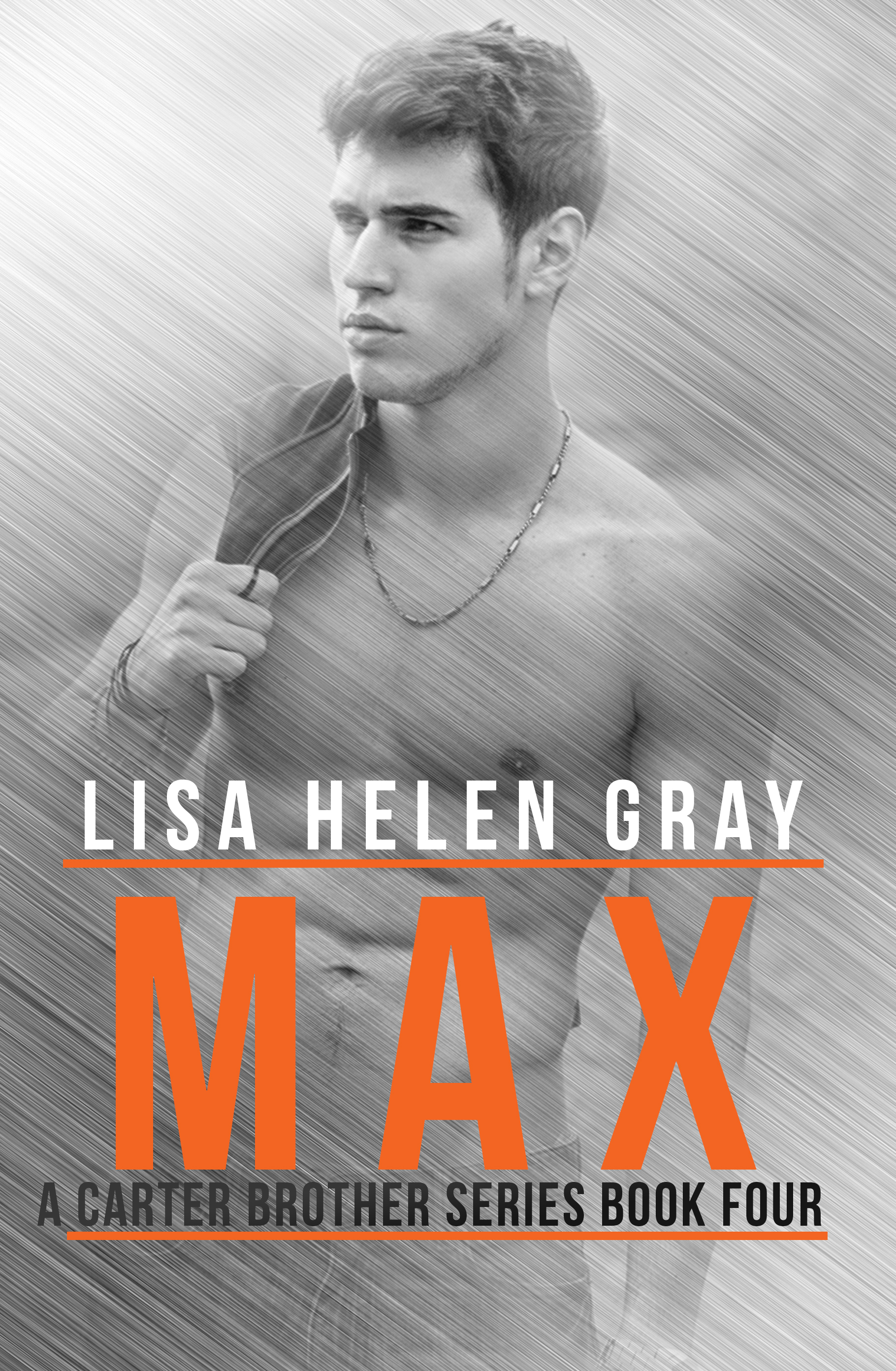 Max (Carter Brothers, #4) by Lisa Helen Gray | Goodreads