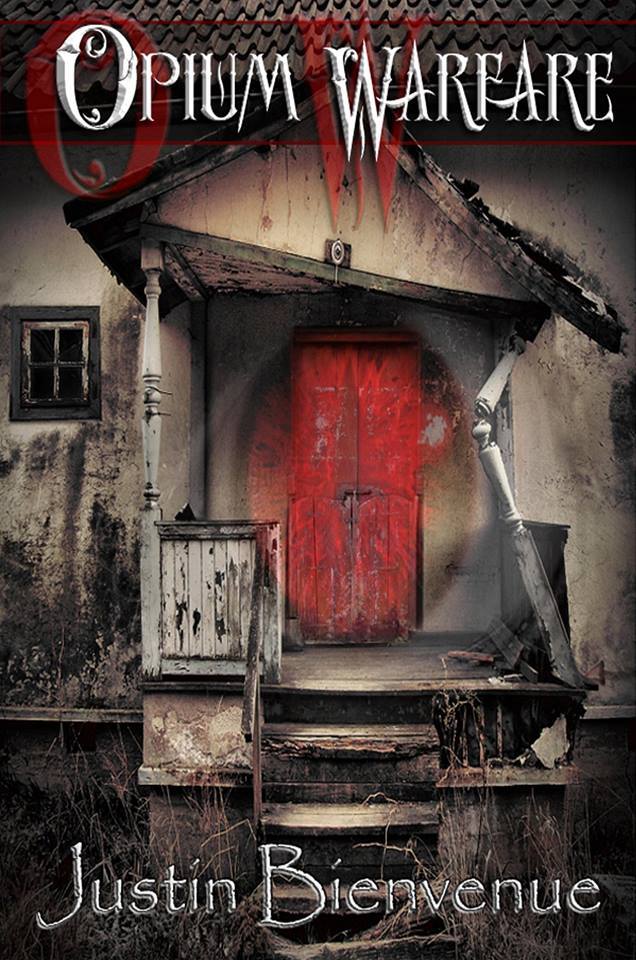 Opium Warfare: A Gripping Psychological Crime Thriller by Justin ...