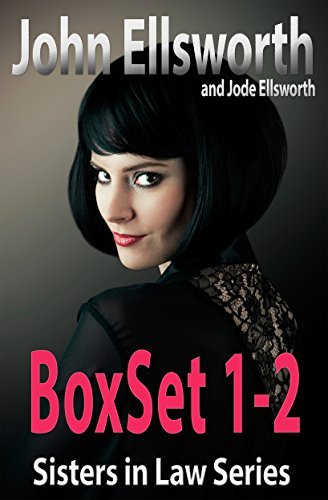 Sisters In Law Box Set Vols. 1-2: Legal Thrillers by John Ellsworth ...