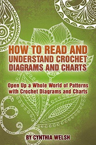 How to Read and Understand Crochet Diagrams and Charts: Open Up a Whole ...