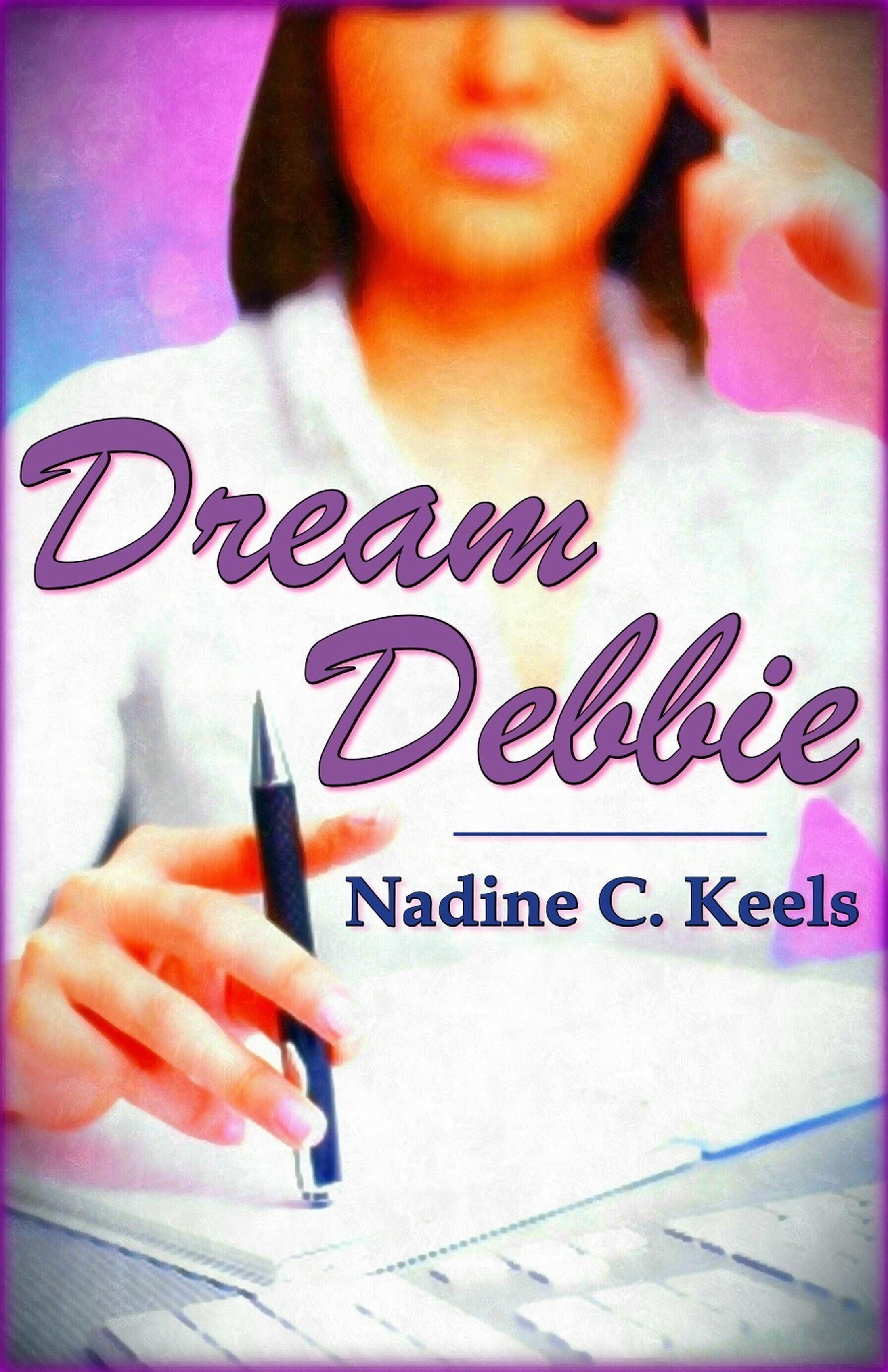 Dream Debbie by Nadine C. Keels | Goodreads