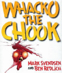 Whacko the Chook by Mark Svendsen | Goodreads