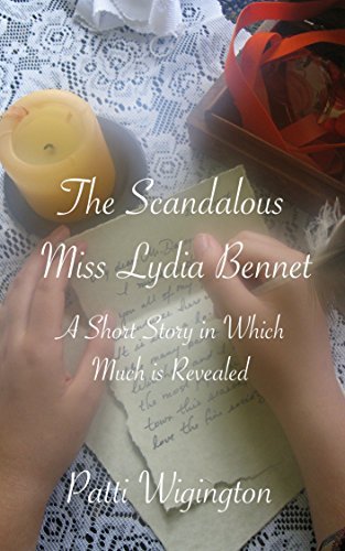 The Scandalous Miss Lydia Bennet by Patti Wigington | Goodreads