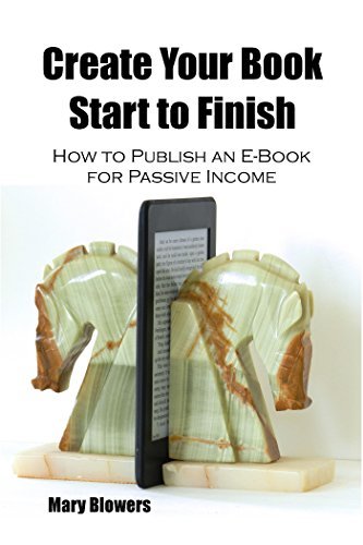 Create Your Book Start to Finish by Mary Blowers | Goodreads