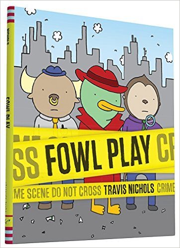 Fowl Play by Travis Nichols | Goodreads