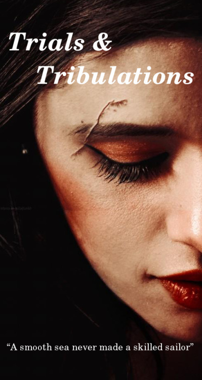 Trials & Tribulations by myshipperheartt | Goodreads