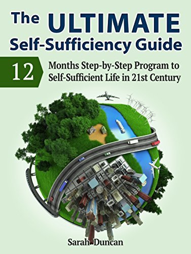 The Ultimate Self-Sufficiency Guide: 12 Months Step-by-Step Program to ...