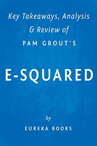 Summary of E-Squared: by Pam Grout | Key Takeaways, Analysis & Review by Eureka Books | Goodreads