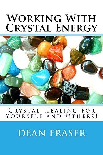 Working With Crystal Energy: Crystal Healing for Yourself and Others by ...