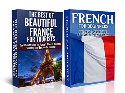 Travel Guide Box Set #3: The Best of Beautiful France For Tourists ...