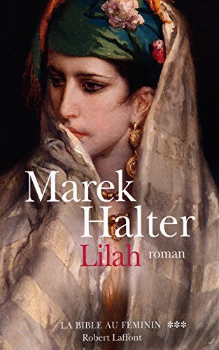 Lilah: la Bible Au Féminin, by Marek Halter | Goodreads