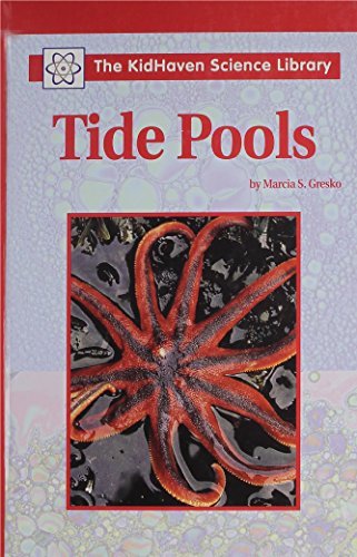 Tide Pools (The KidHaven Science Library) by Marcia S. Gresko | Goodreads